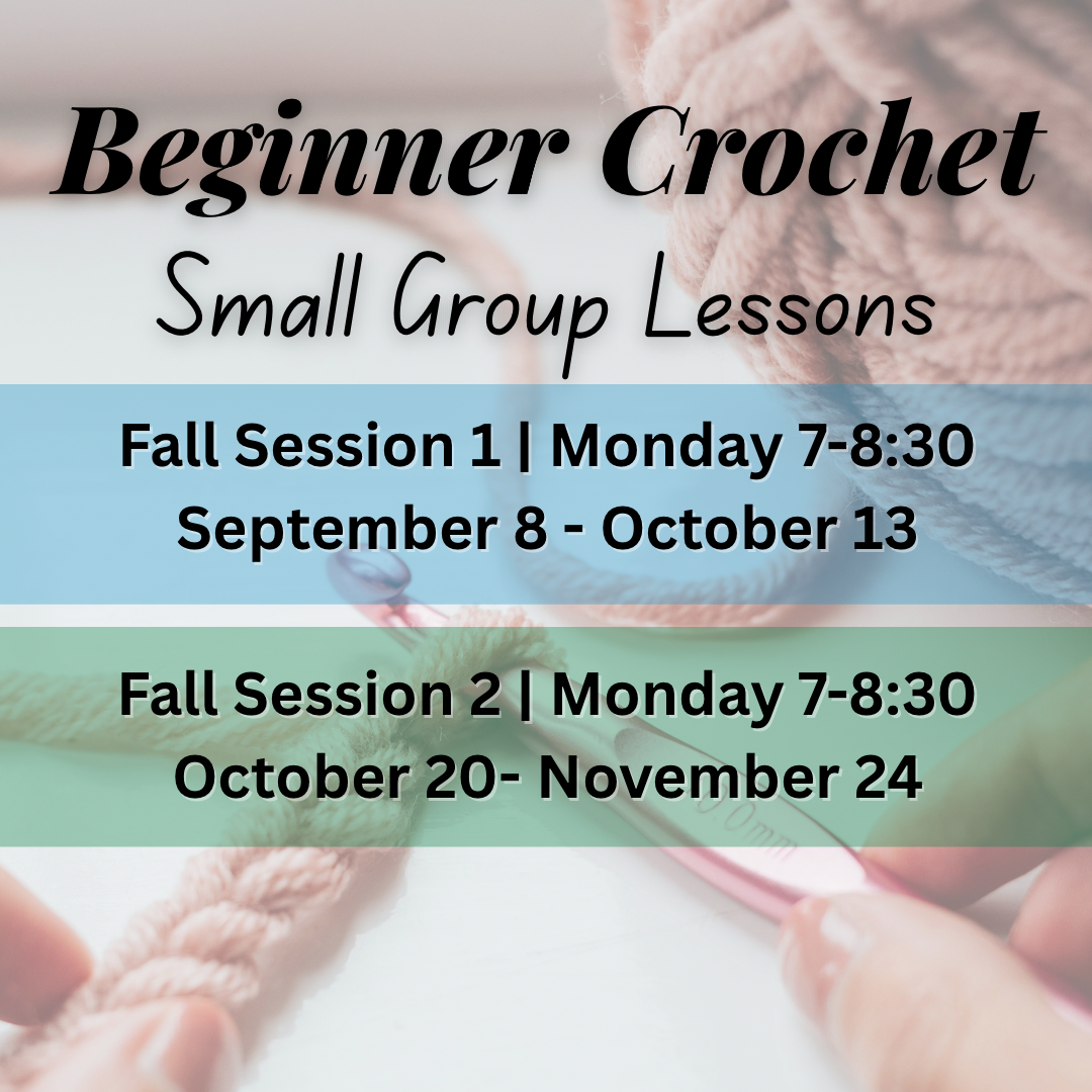 Beginner Crochet - Fall Sessions 1 and 2 – YarnStormers